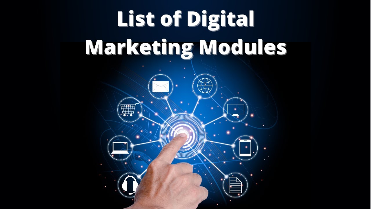 List of Digital Marketing Modules - YouTube
