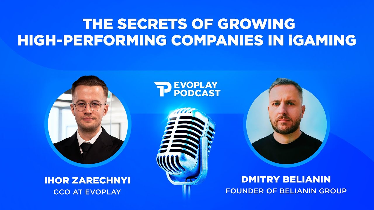 The Secrets of Growing High-Performing Companies in iGaming | Episode ...