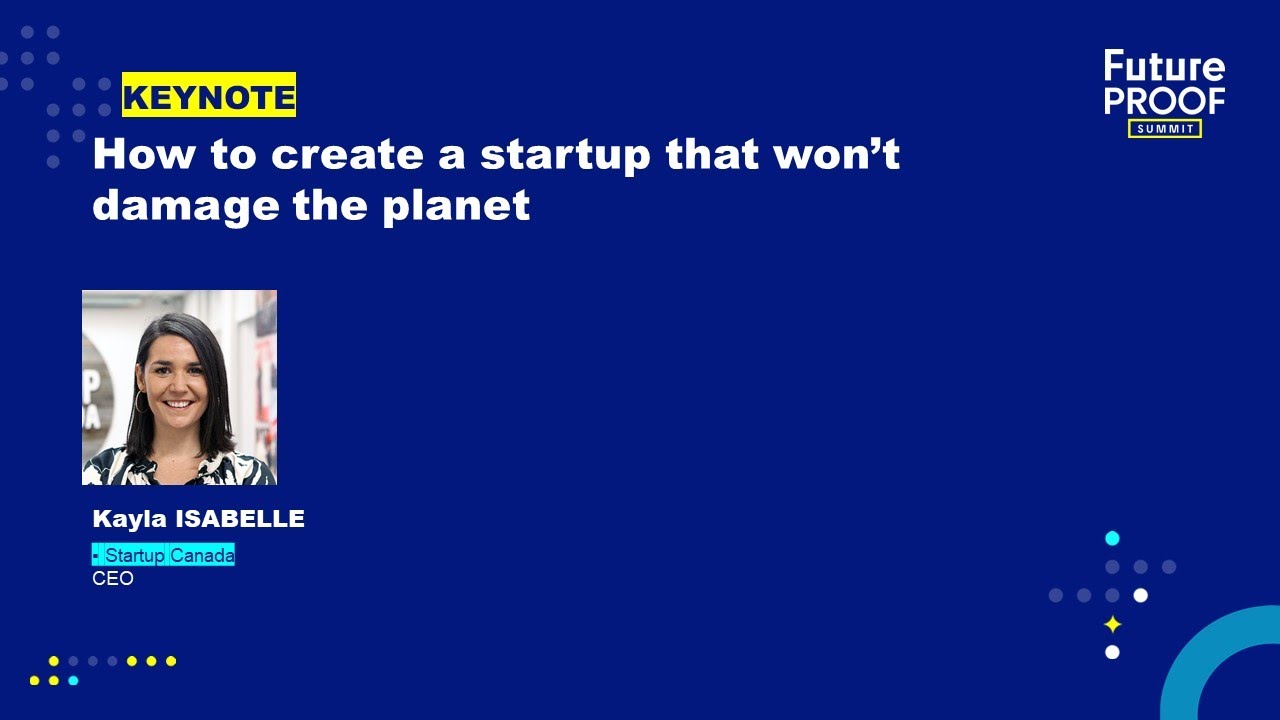 How to create a startup that won’t damage the planet - FutureProof Summit - YouTube