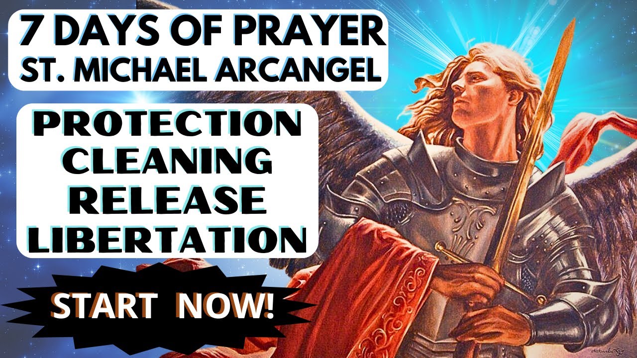 POWERFUL 7 DAY PRAYER SAINT MICHAEL ARCHANGE OF CLEANSING, PROTECTION ...