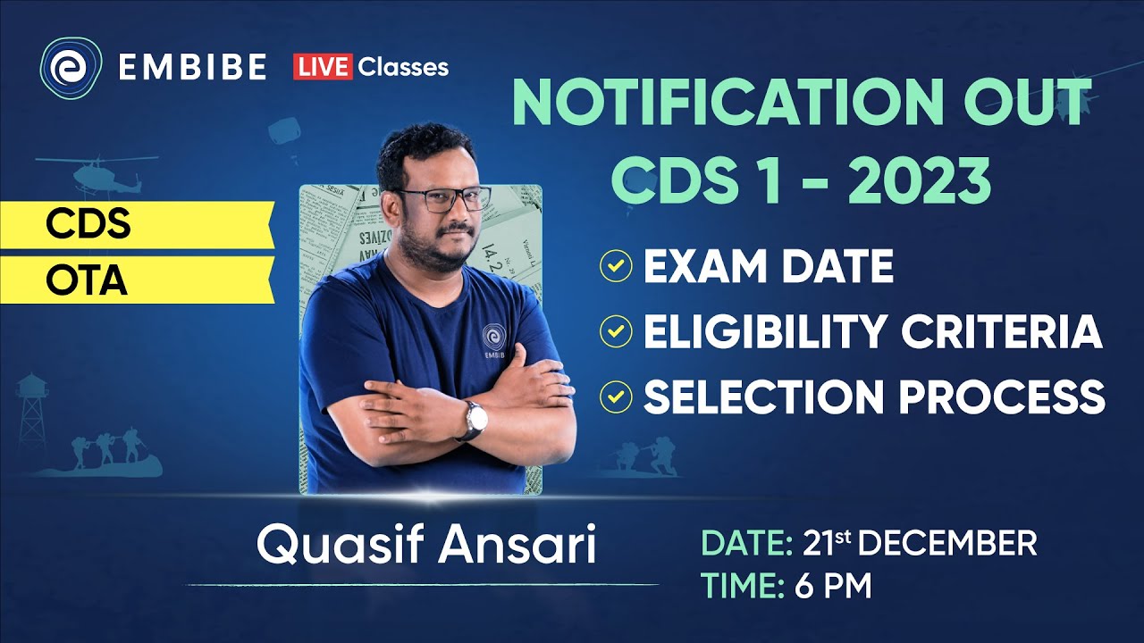 CDS 1 2023 Notification | Exam Date, Eligibility Criteria & Selection ...