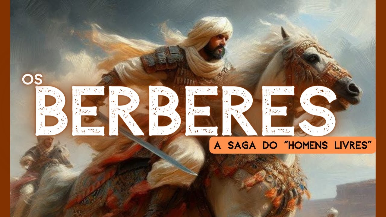 Os Berberes - As origens do indomável povo Amazigh - YouTube