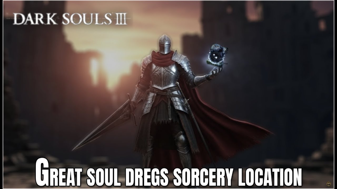 Dark Souls 3 - Great Soul Dregs Sorcery Location - YouTube