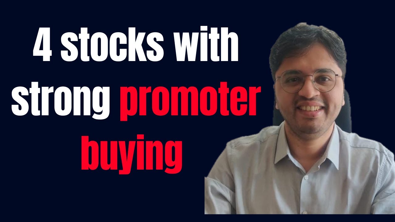 4 Interesting Stocks with Strong Promoter Buying - YouTube