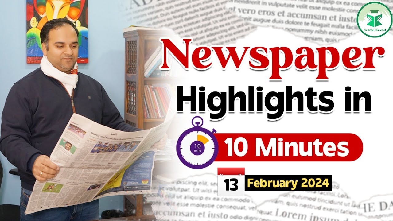 Newspaper Highlight in 10 Minutes | Date 13-02-2024 | Civilstap ...