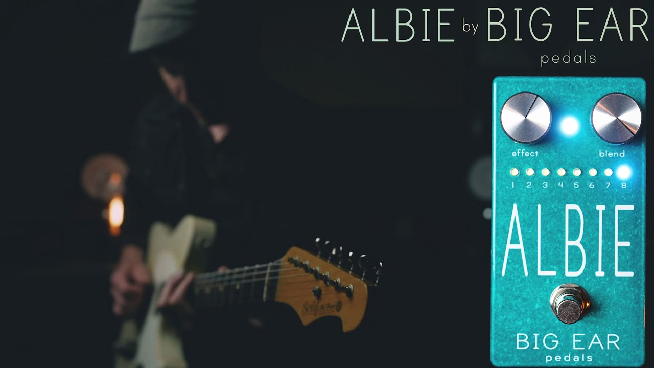 Demos in the Dark // BIG EAR pedals ALBIE // Pedal Demo - YouTube
