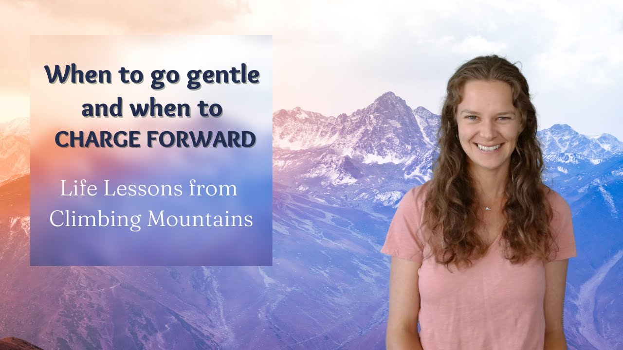 When to go gentle and when to CHARGE FORWARD - Life lessons from ...
