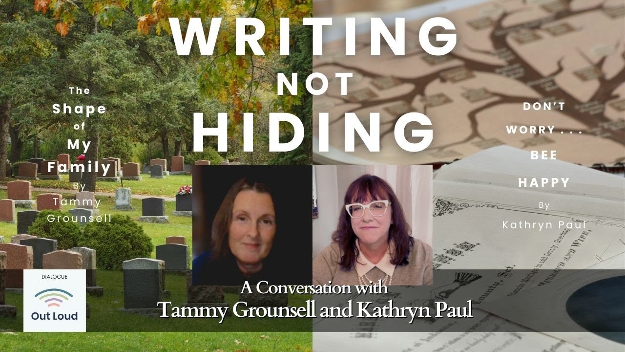 Writing Not Hiding: A Conversation with Tammy Grounsell and Kathryn ...