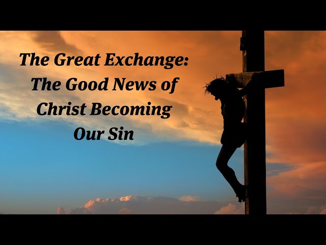 Christ In The Great Exchange