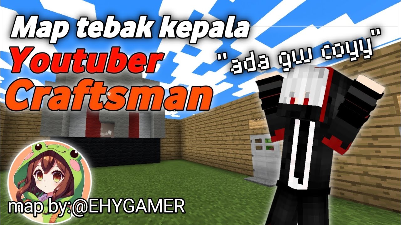 Main map tebak kepala youtuber craftsman | map by:@EHYGAMER/link ...