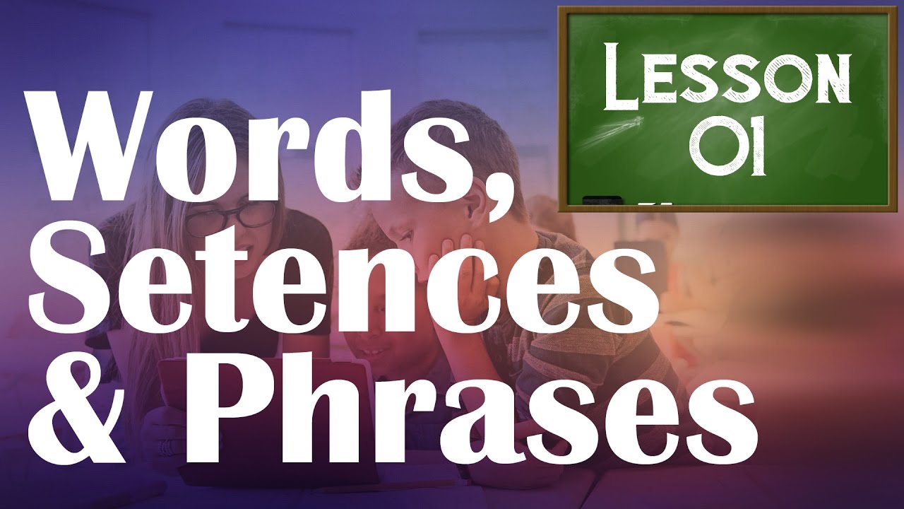 Quick Intro To Words Sentences Phrases Clauses What Is Phrase And quick-intro-to-words-sentences-phrases-clauses-what-is-phrase-and