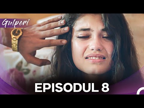 Gulperi Episodul 8
