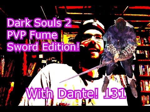 Dark Souls 2 PVP part 131 Fume Sword Edition! - YouTube