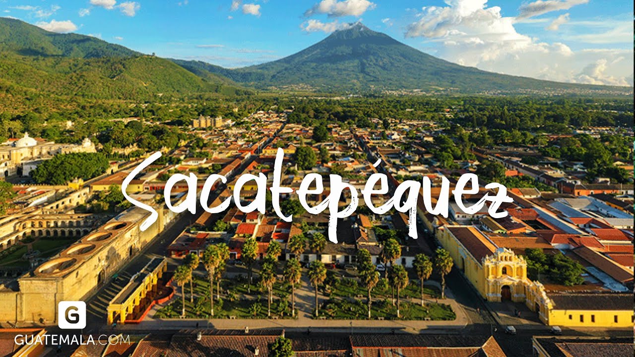 Conoce el departamento de Sacatepéquez - Explora Guatemala - Guatemala ...