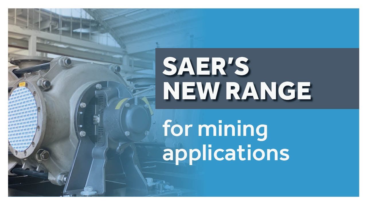 SAER's new range for Mining Applications - YouTube