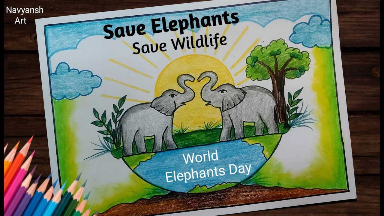 World Elephant Day drawing easy / Save Elephant, Save Wildlife poster ...