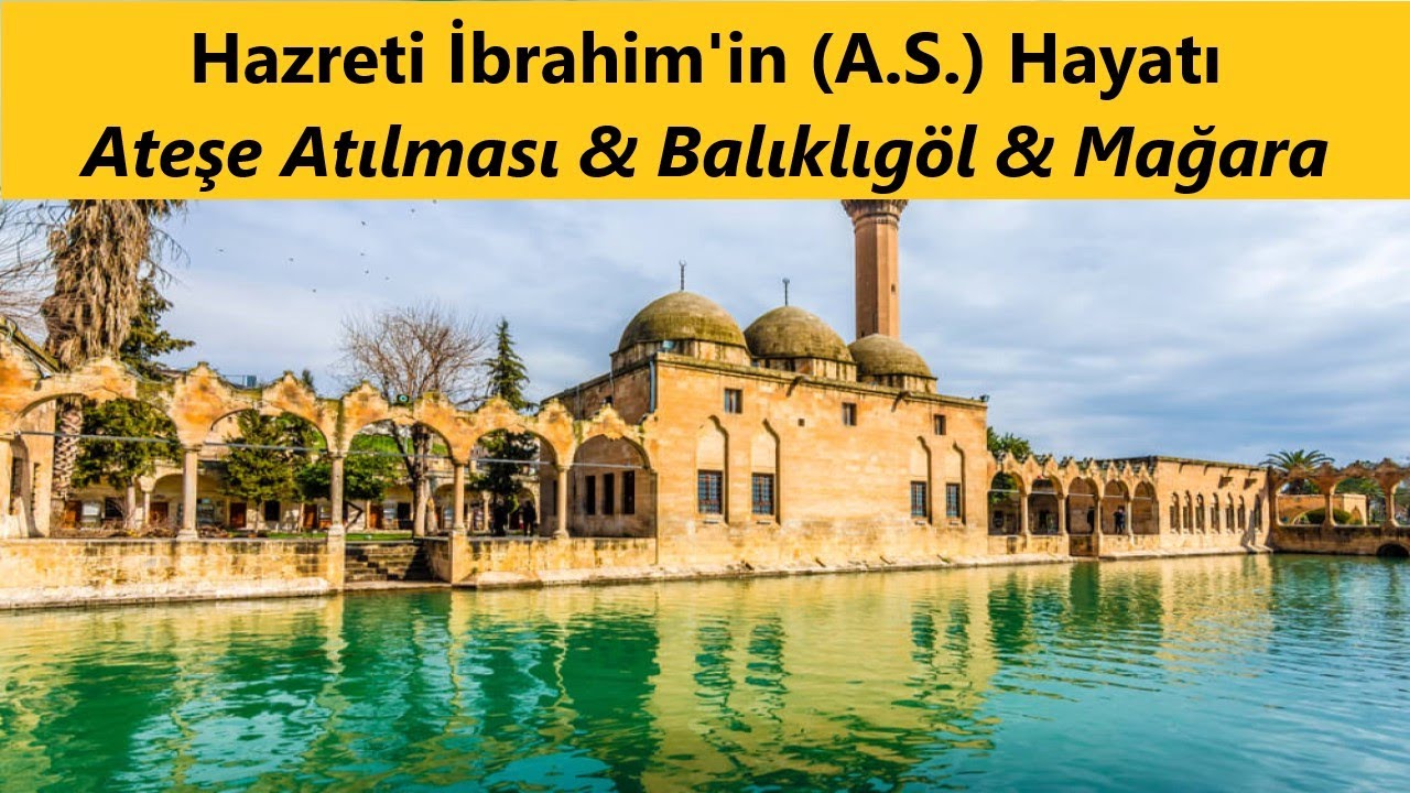 İBrahim Peygamber Kimdir? , Hz. İbrahim’in Ateşe Atılırken Ettiği Dua ...