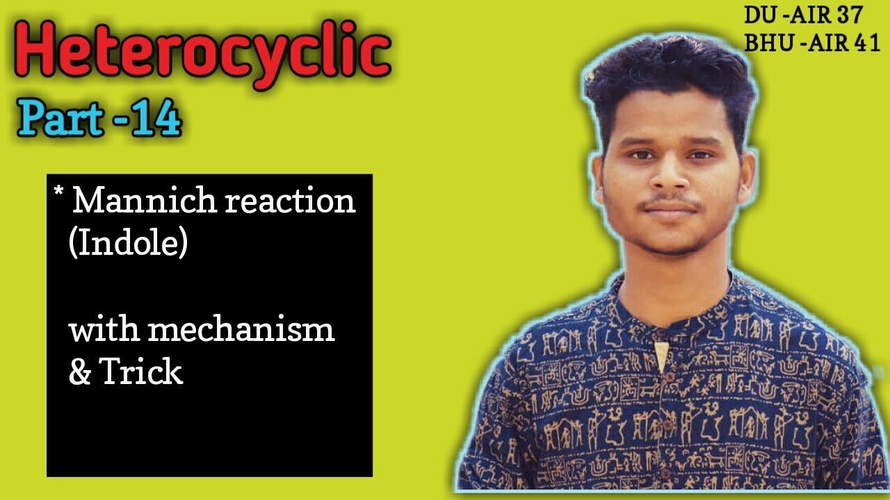 Heterocyclic|Mannich reaction of indole mechanism|trick|iitjam|du|bhu ...