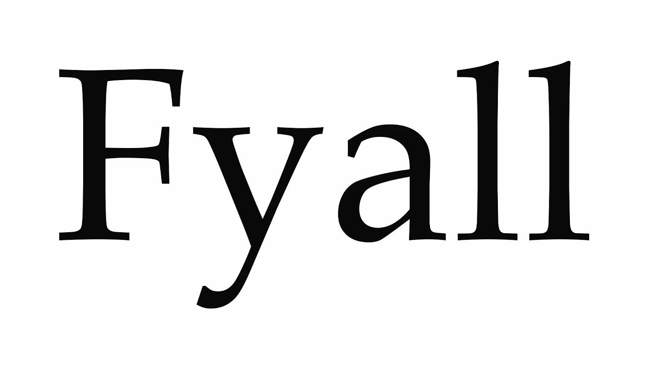 How to Pronounce Fyall - YouTube