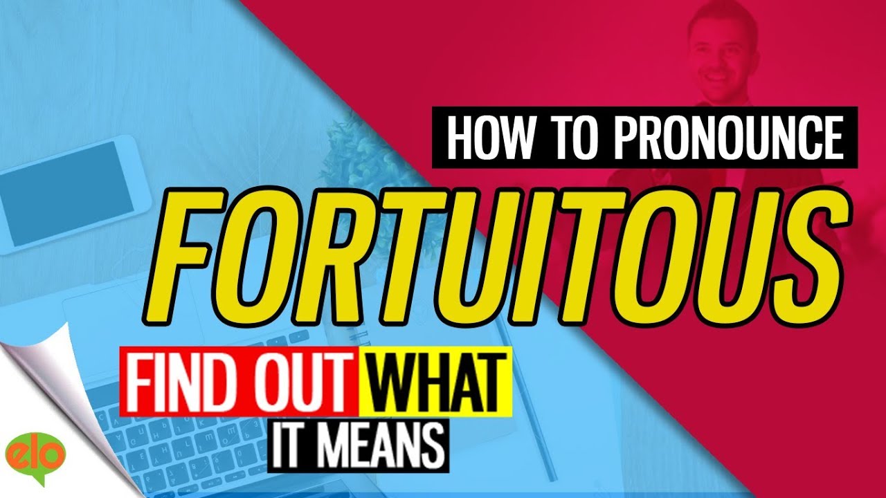 How To Pronounce Fortuitous | Definition and Sentence - YouTube
