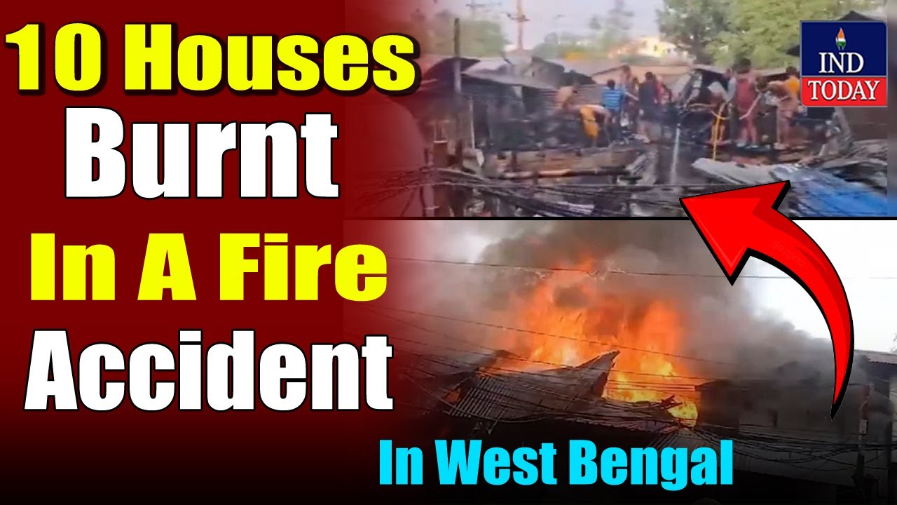 More Than 10 Houses Burnt In A Fire Accident | IND Today - YouTube