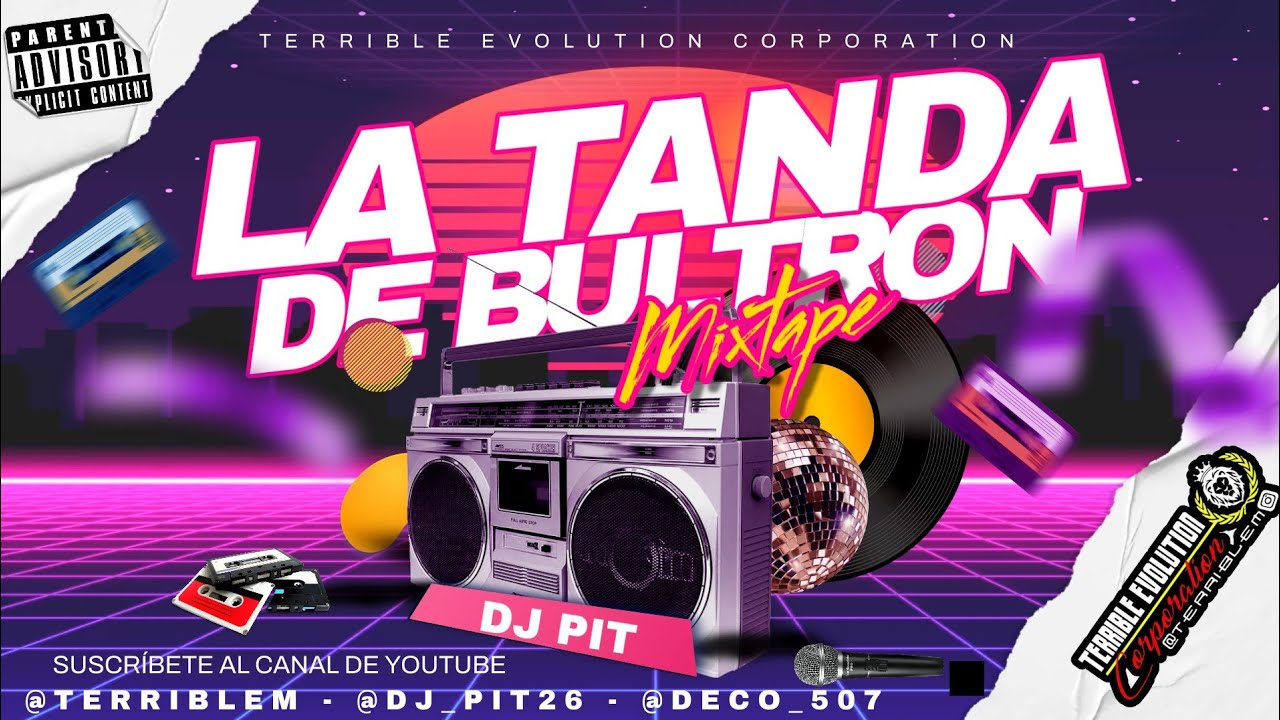 LA TANDA DE BULTRON MIX 2023 - Dj Pit Ft Terrible Evolution Corporation ...