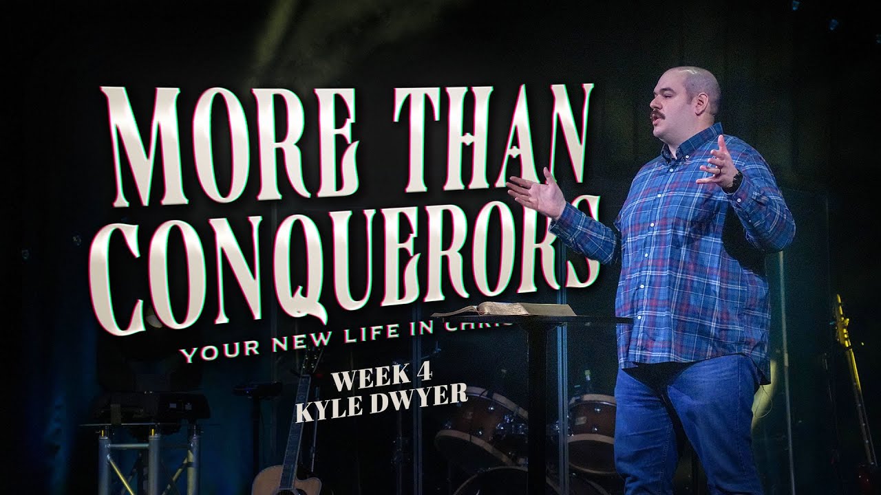 Immanuel Church | More Than Conquerors | Week 4: You Are a Conqueror ...