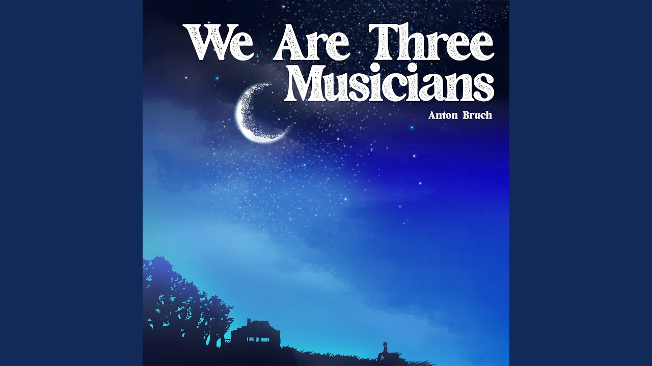 We Are Three Musicians - YouTube Music