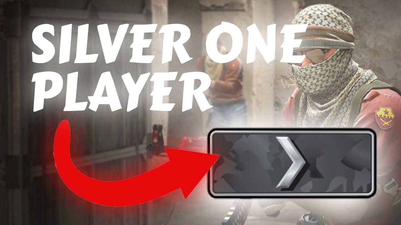 CS:GO SILVER ONE PLAYER - YouTube