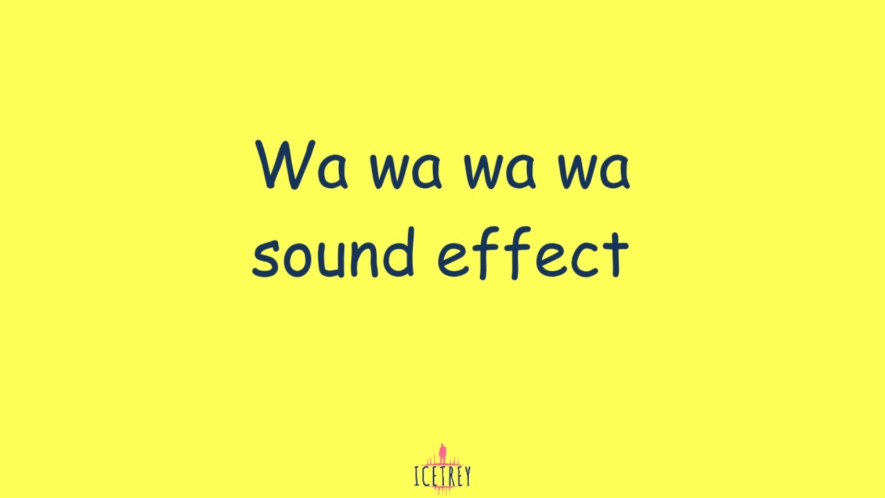 Wa wa wa wavsound effect - YouTube