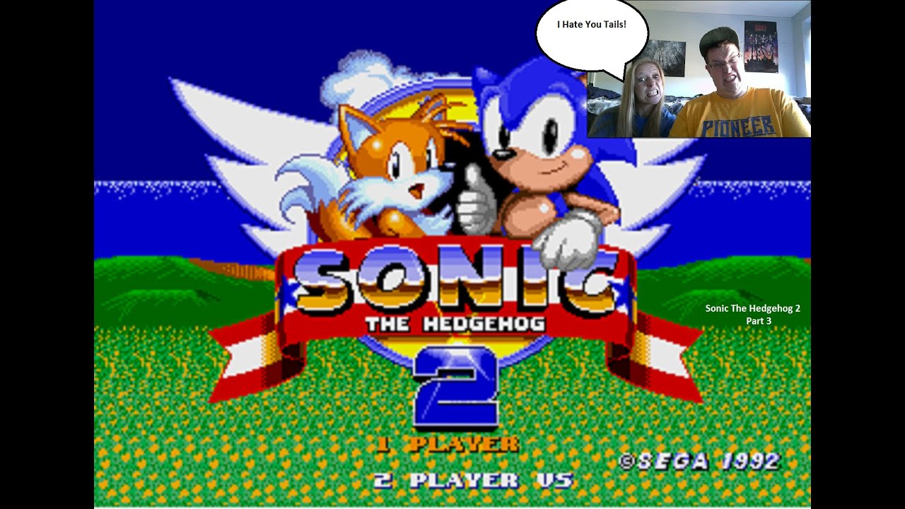 I Hate You Tails! | Sonic the Hedgehog 2 | Part 3 - YouTube