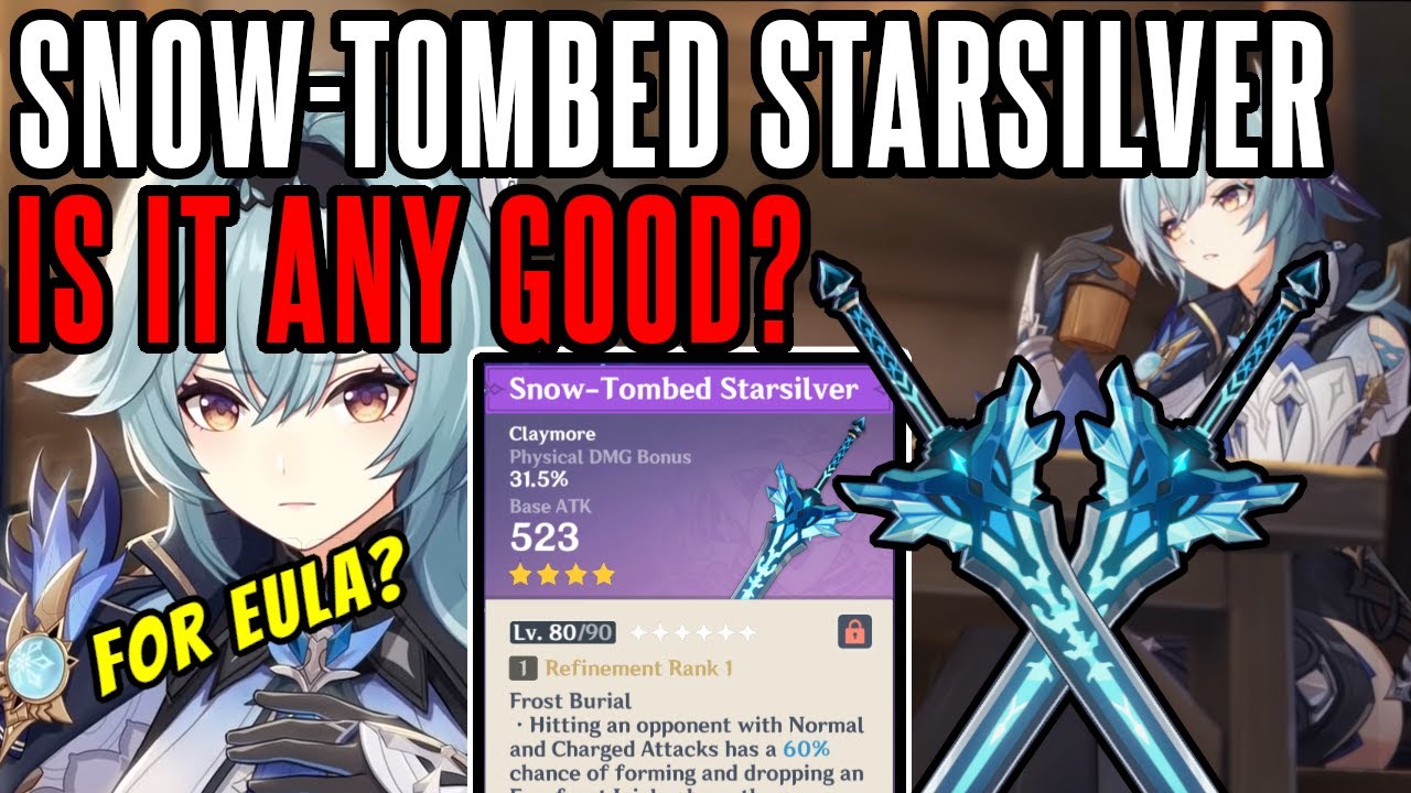 SNOW-TOMBED (Snowtombed) STARSILVER Build for Eula | BEST WEAPON for ...