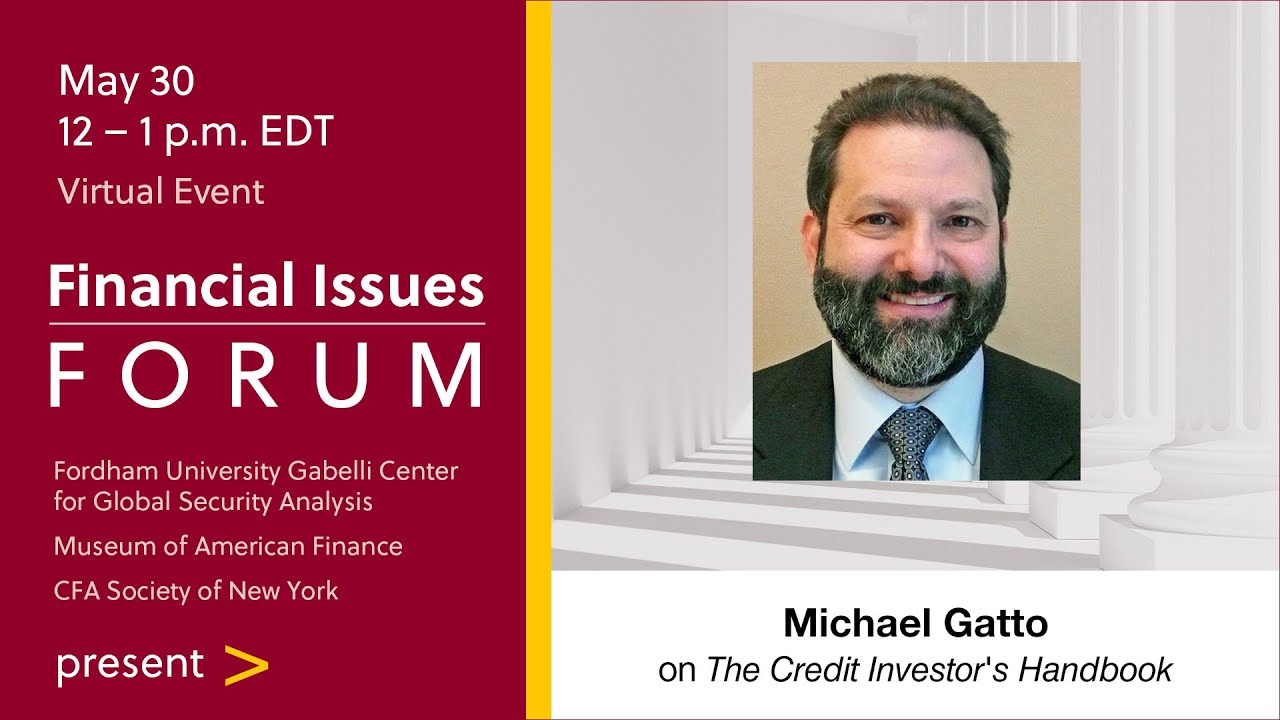 Financial Issues Forum Presents Michael Gatto and "The Credit Investor ...