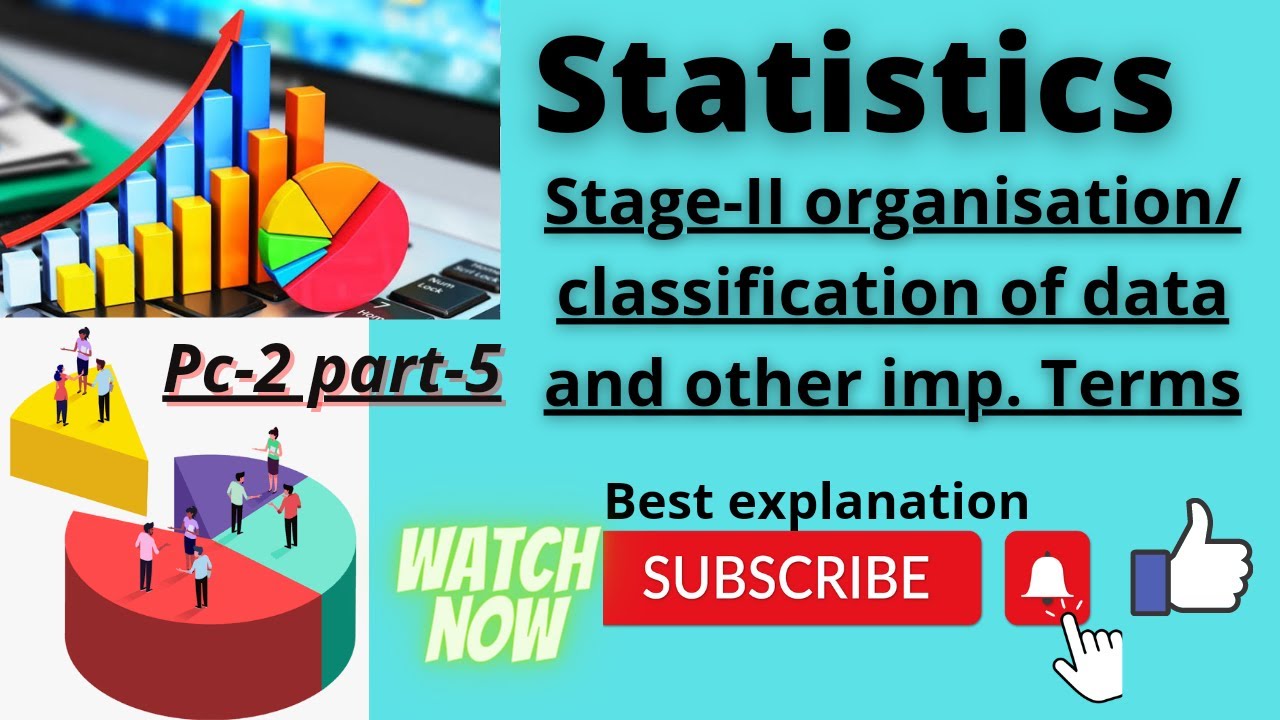 Statistics Stage-II organisation or classification of data. pc-2 part-5 ...