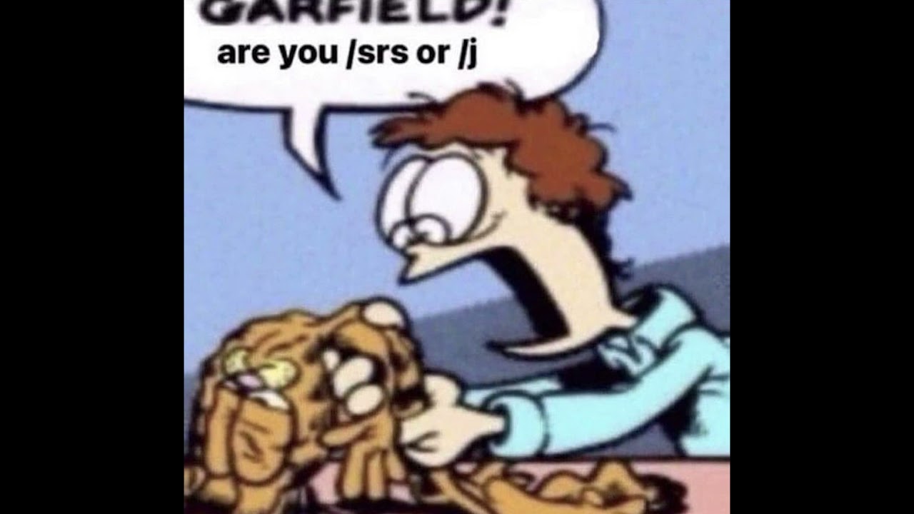 GARFIELD ARE YOU /SRS OR /J!!!!!!111!!1!1!1!1!1!1 - YouTube