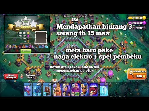 th 15 serang th 15 max dan mendapatkan bintang 3 ll clash of clans ...