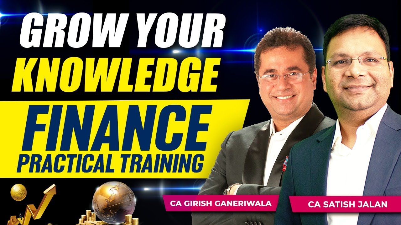 Grow Your Finance Knowledge | Finance Practical Training Course | SJC ...