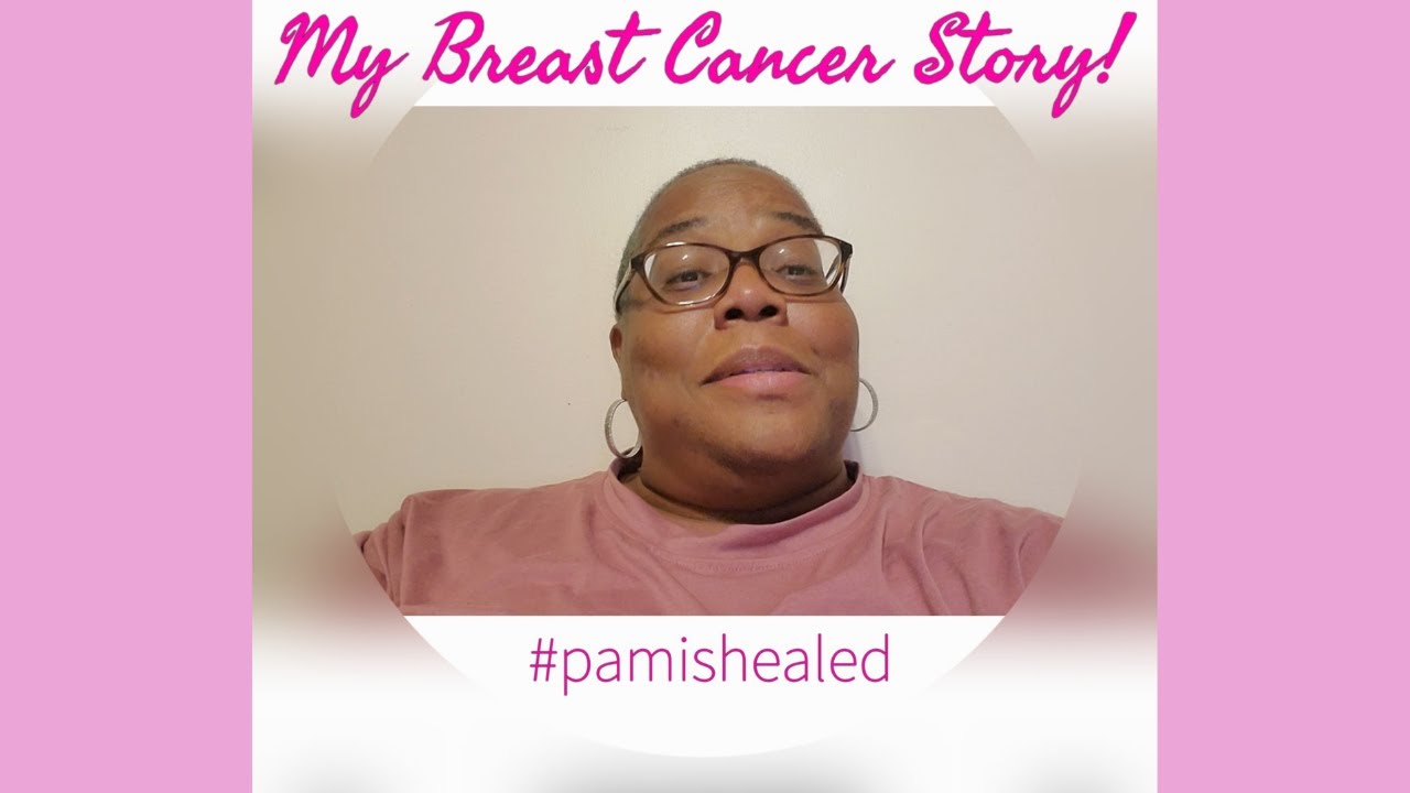 My Breast Cancer Story | Pam Meets World - YouTube