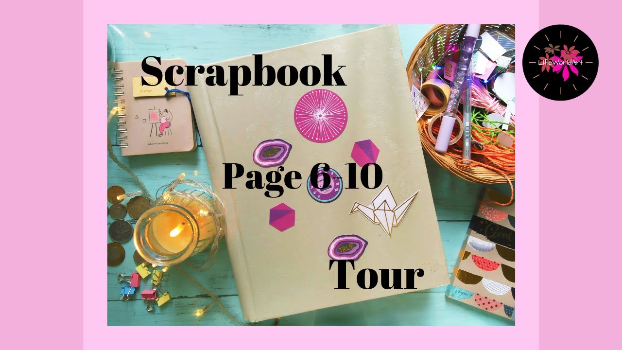Scrapbook tour ASMR, Page 6-10, scrapbook ideas, DIY scrapbook, - YouTube