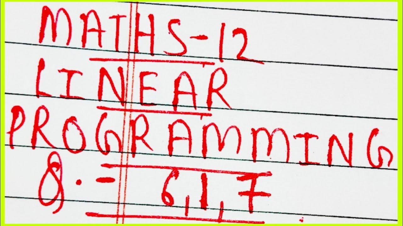 Q. 6,1,7|| LINEAR PROGRAMMING|| MATHS 12 - YouTube