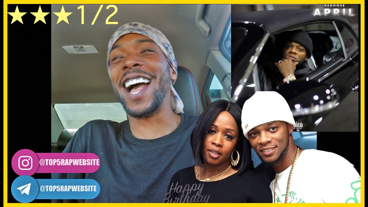 Papoose - “APRIL” (FULL REACTION/REVIEW) - YouTube