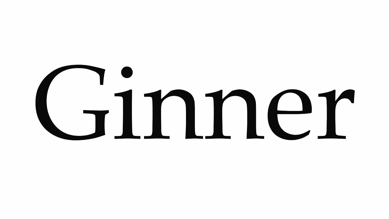 How to Pronounce Ginner - YouTube