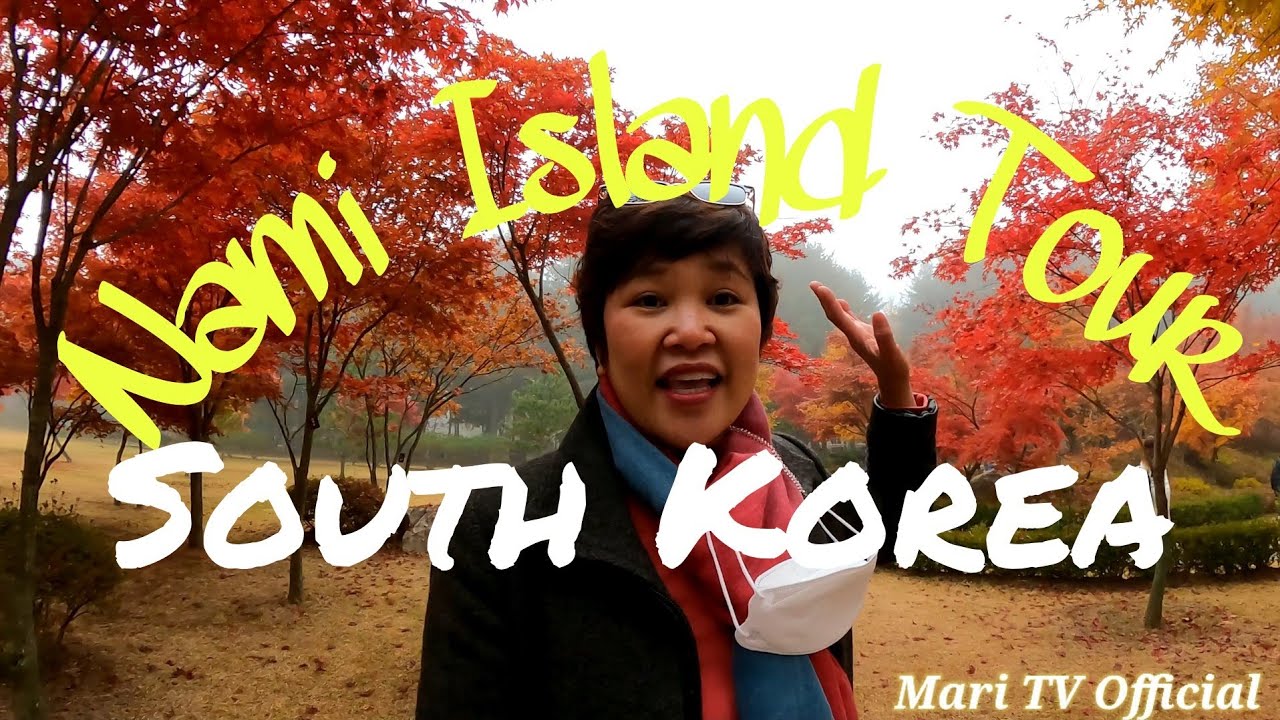 Part 2 -WELCOME NAMINARA REPUBLIC/NAMI ISLAND SOUTH KOREA ...