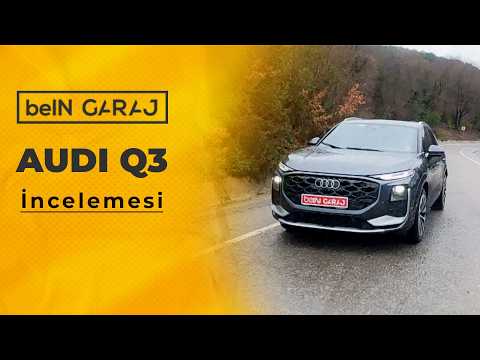 Audi Q3 İncelemesi | Gökhan Telkenar ve Ceyhan Eryalaz | beIN GARAJ