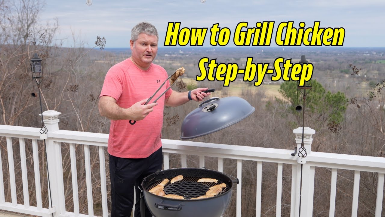 How to Grill Chicken Step-by-Step - YouTube