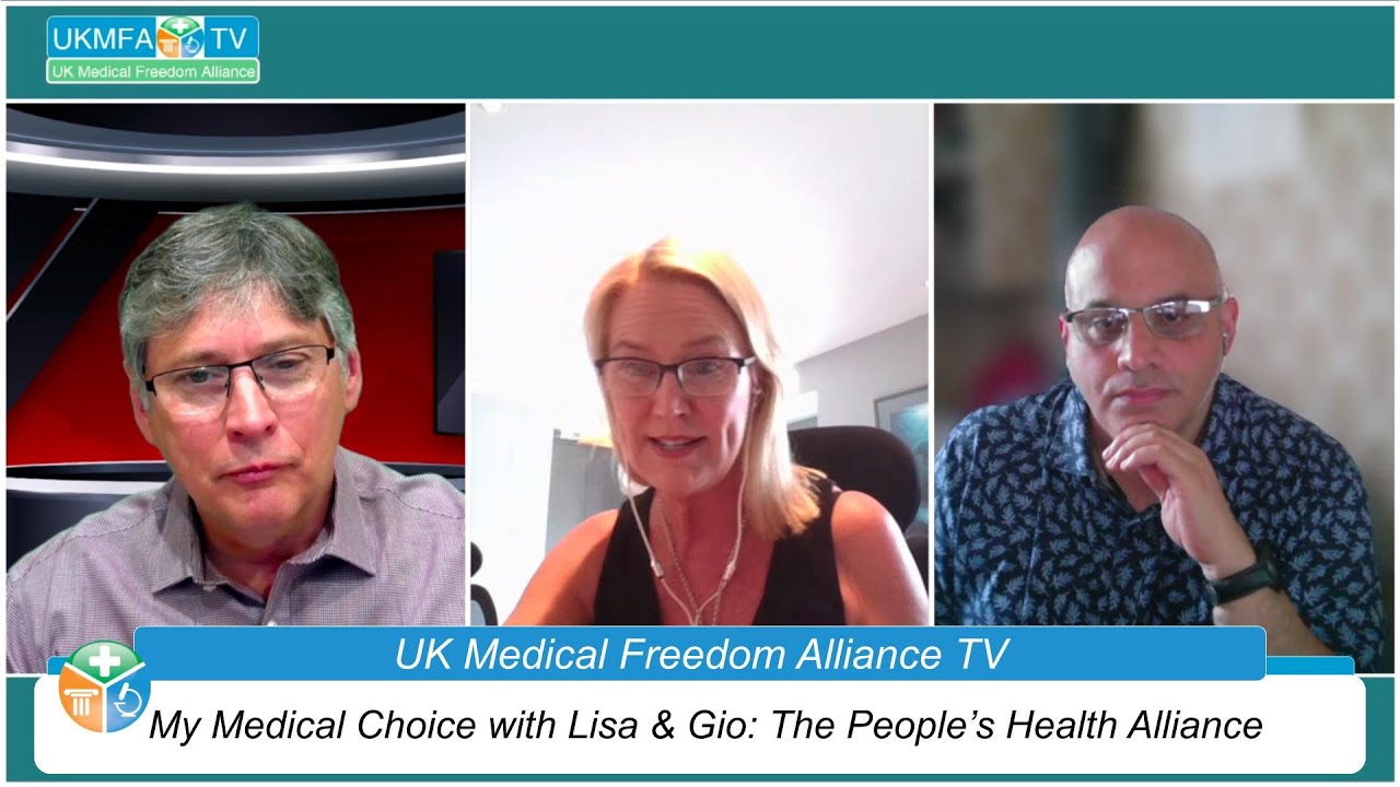 UK Medical Freedom Alliance: Broadcast #25 - My Medical Choice with The ...