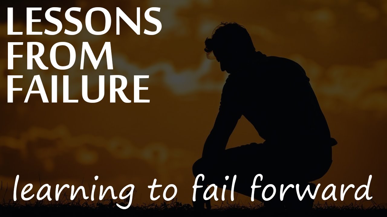 Lessons from Failure: Learning to Fail Forward (Timelapse & Motivation ...