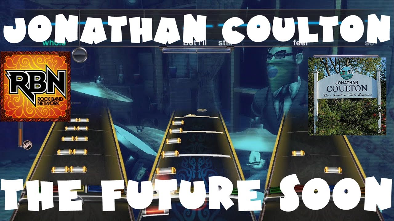 Jonathan Coulton - The Future Soon - Rock Band Network 1.0 Expert Full ...