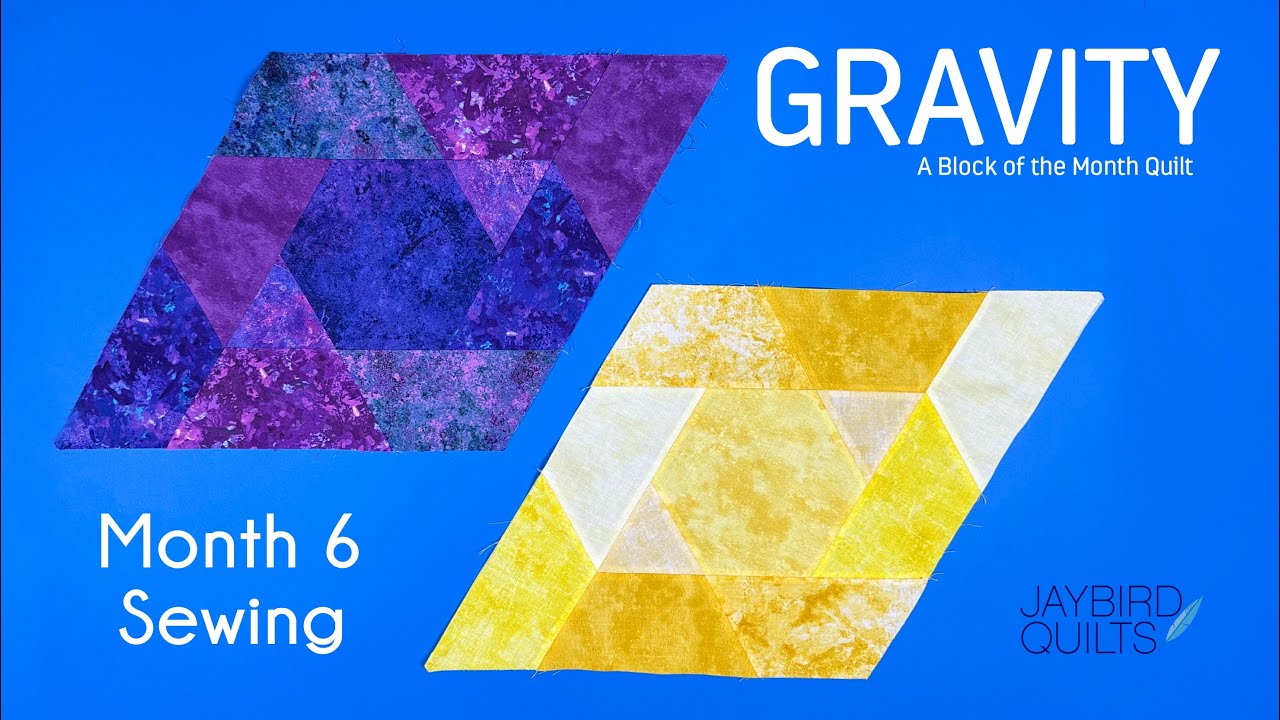 Gravity Quilt Block of the Month: Block 6 Sewing - YouTube