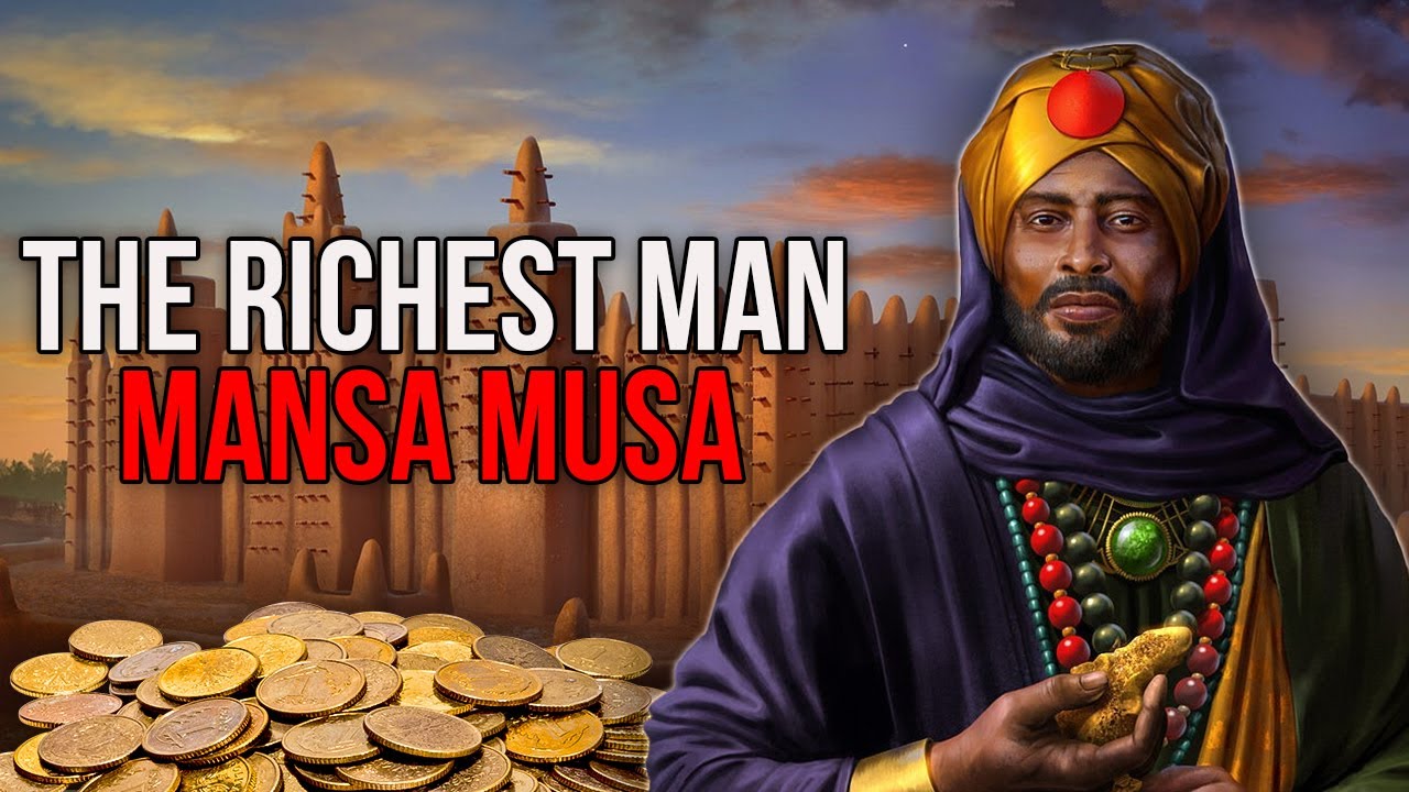 The Untold Story of Mansa Musa - the Richest Man Ever - YouTube